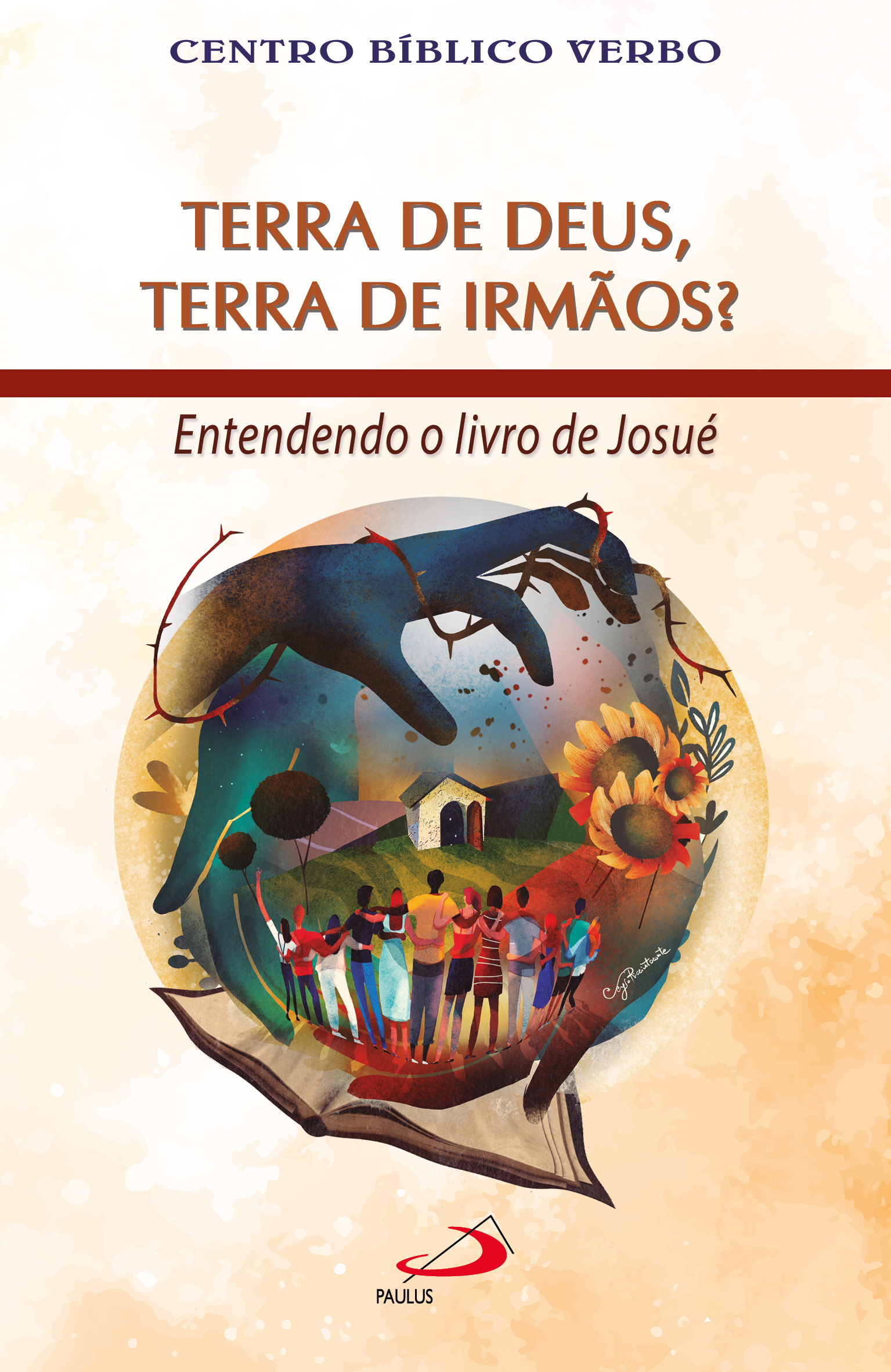 Terra de Deus, Terra de irmãos? Entendendo o livro de Josué | Paulus Editora