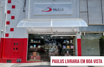 PAULUS Livraria de Boa Vista em Roraima já está de portas abertas ao público | Paulus Editora ...