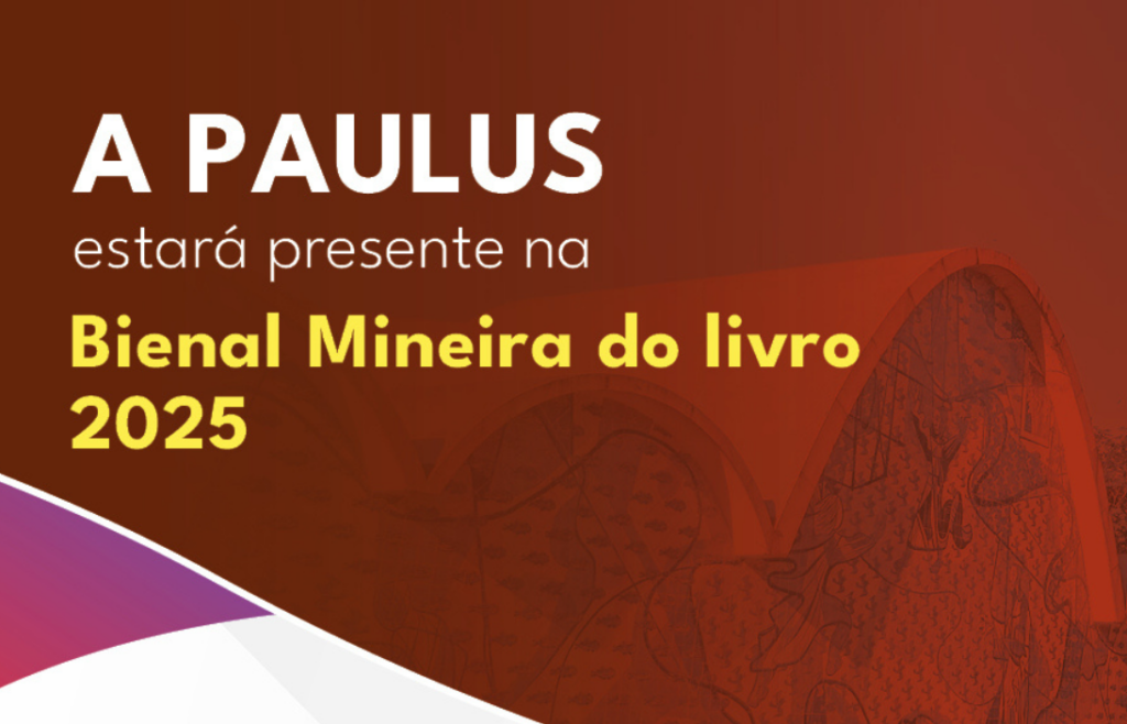 PAULUS Editora na Bienal Mineira do Livro 2025: Principais lançamentos ...